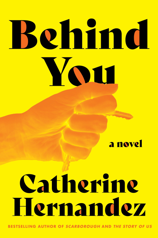Cover Reveal for BEHIND YOU: A NOVEL by Catherine Hernandez ...